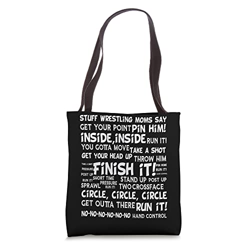 Stuff Wrestling Moms Say funny wrestler mom ideas mother Tote Bag