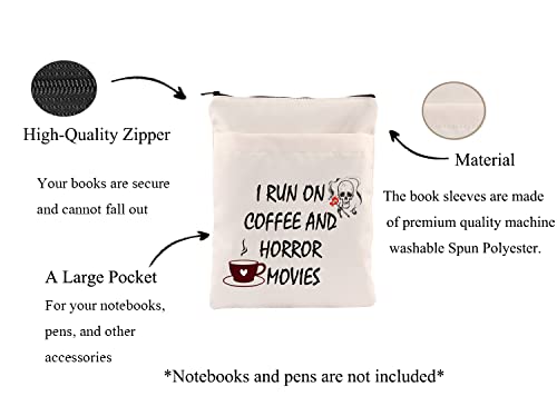 Horror Movies Lover Gift I Run On Coffee and Horror Movies Book Nerd Book Sleeve Horror Movie Fan Gift Coffee Lover Gift (Horror Movies-BS)