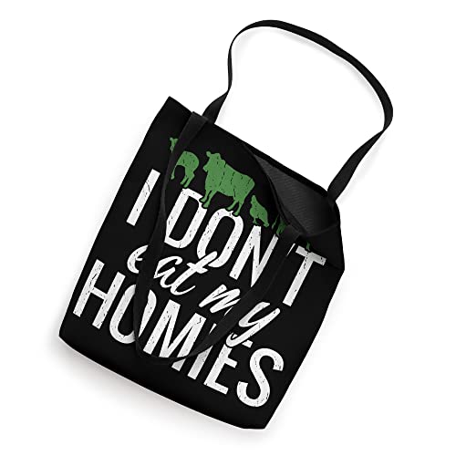 I Don't Eat My Homies - Vegan Vegetarian Tote Bag