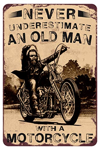 THANIGHT Retro Poster Wall Art Decor Tin Sign - Never Underestimate An Old Man With A Motorcycle Funny For Men Boys Bedroom Décor Sports Posters Landscape Office Room Gift 8X12 Inch, 8 x 12 Inch