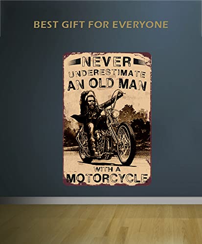 THANIGHT Retro Poster Wall Art Decor Tin Sign - Never Underestimate An Old Man With A Motorcycle Funny For Men Boys Bedroom Décor Sports Posters Landscape Office Room Gift 8X12 Inch, 8 x 12 Inch