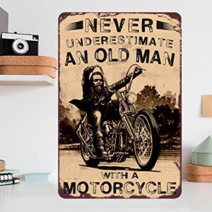 THANIGHT Retro Poster Wall Art Decor Tin Sign - Never Underestimate An Old Man With A Motorcycle Funny For Men Boys Bedroom Décor Sports Posters Landscape Office Room Gift 8X12 Inch, 8 x 12 Inch