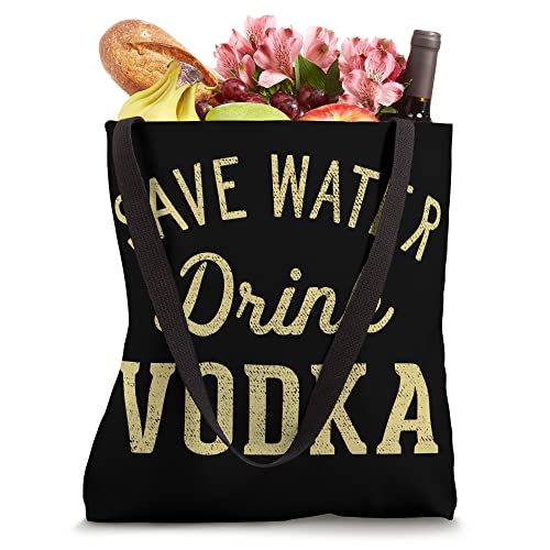 Grunge Vintage Save Water Drink Vodka Tote Bag