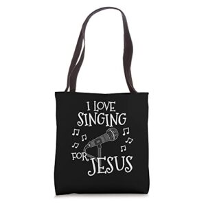 church singer, i love singing for jesus, worship vocalist tote bag