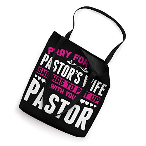 Pastors wife she has to put up with your pastor Tote Bag