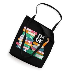 Reading Book Lovers, I'm Ok, National Book Lovers Day Tote Bag