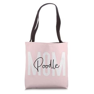 poodle mom tote bag