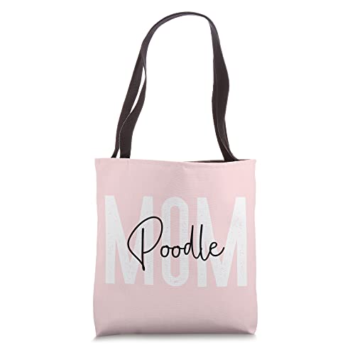 Poodle mom Tote Bag