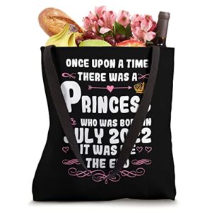 Once upon a time there was a princess. July 2022 Birthday Tote Bag