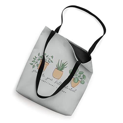 Grow to Full Potential Occupational Therapy OT OTA Plants Tote Bag