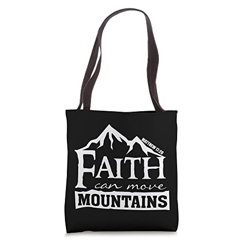 Faith can move Mountains - Matthew 17 20 Christian Faith Tote Bag