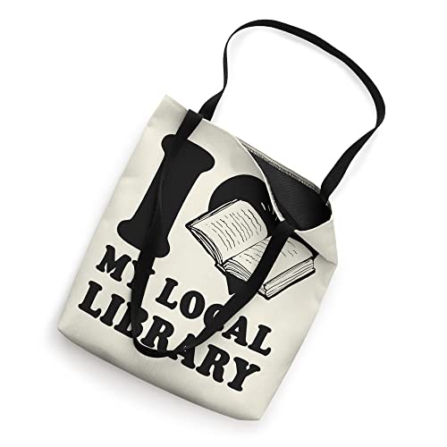 I Love My Local Library I Heart My Local Library Librarian Tote Bag