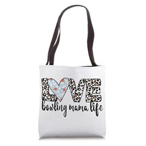 bowling mama life bowling mom of a bowler mother tote bag