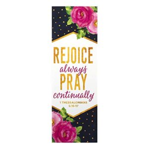 1 thessalonians 5:16-17 rejoice always bookmarks, 2 x 6 inches, 25 bookmarks