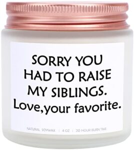 lavender scented soy candles – sorry you had to raise my siblings. love, your favorite. gift for dad from daughter, son – dad gifts, funny birthday gifts for fathers day, thanksgiving & christmas