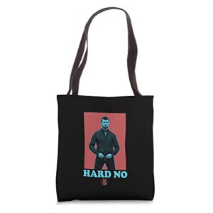 Letterkenny That's A Hard No Tote Bag