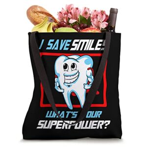 Dental Assistant Student Dentist Save Smiles Superpower Tote Bag