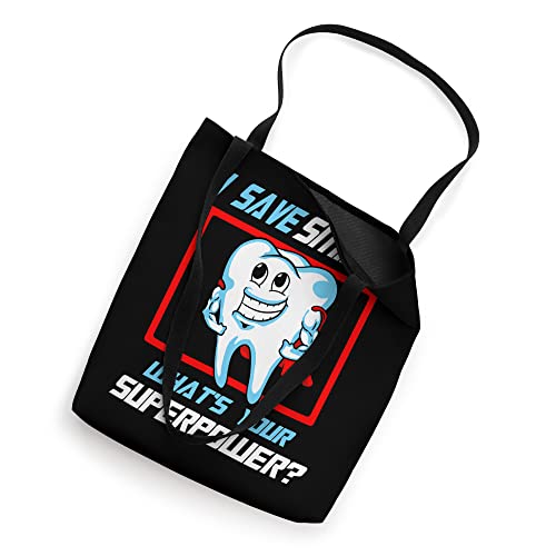 Dental Assistant Student Dentist Save Smiles Superpower Tote Bag