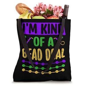 I'm Kind Of A Bead Deal Mardi Gras New Orleans Party Tote Bag