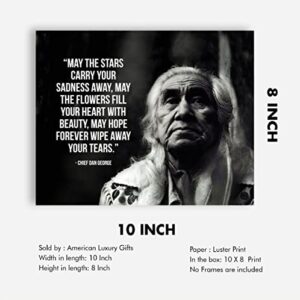 "May the Stars Carry Your Sadness Away"-Chief Dan George Quotes -Native American Wall Art -10 x 8" Motivational Spiritual Print -Ready to Frame. Inspirational Home-Office-Classroom-Library Decor.