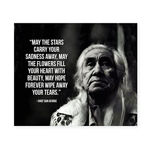 "May the Stars Carry Your Sadness Away"-Chief Dan George Quotes -Native American Wall Art -10 x 8" Motivational Spiritual Print -Ready to Frame. Inspirational Home-Office-Classroom-Library Decor.