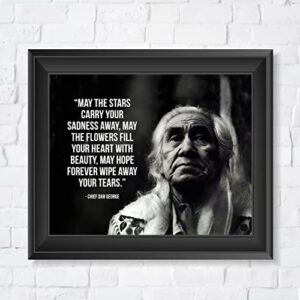 "May the Stars Carry Your Sadness Away"-Chief Dan George Quotes -Native American Wall Art -10 x 8" Motivational Spiritual Print -Ready to Frame. Inspirational Home-Office-Classroom-Library Decor.