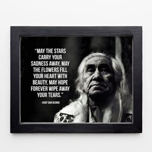 "May the Stars Carry Your Sadness Away"-Chief Dan George Quotes -Native American Wall Art -10 x 8" Motivational Spiritual Print -Ready to Frame. Inspirational Home-Office-Classroom-Library Decor.