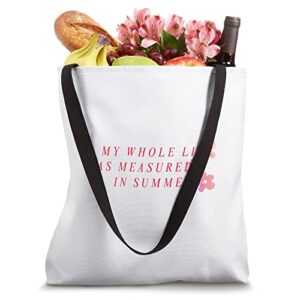 The Summer I Turned Pretty - Measured in Summers Tote Bag