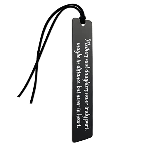 Never Truly Part Mother Birthday Gift Christmas Present, Mom Bookmark Mothers Day Gifts from Daughter Mothers and Daughters