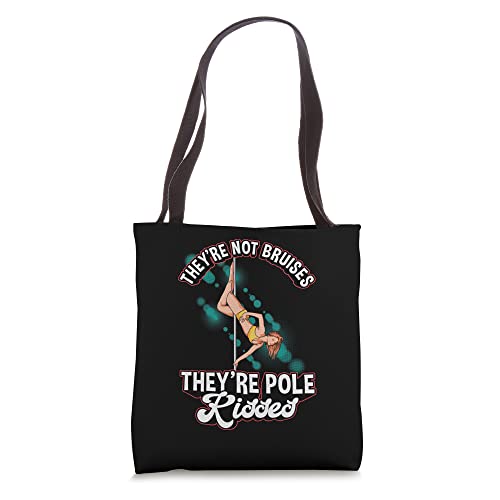 They're Not Bruises They're Pole Kisses Pole Dance Outfit Tote Bag