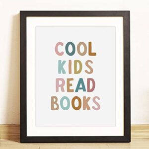 Cool Kids Read Books, Playroom Wall Art, Classroom Art Print, Book Lover Gift, Kids Wall Decor, Read Corner Decor, Read Quote Sign, Kids Room Print, 8x10 inch - UNFRAMED