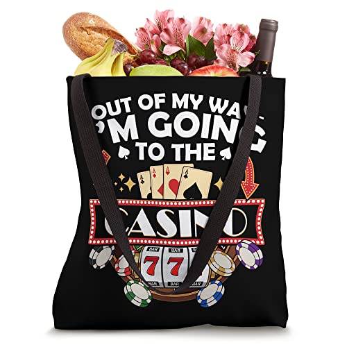 Out Of My Way I'm Going To The Casino Las Vegas Gambling Tote Bag