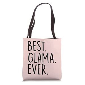 Best Glama Ever Tote Bag