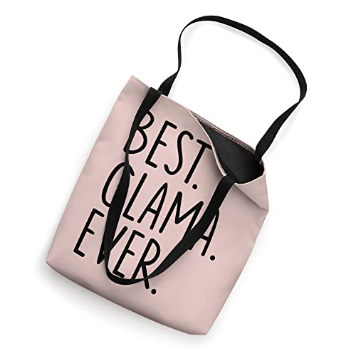 Best Glama Ever Tote Bag