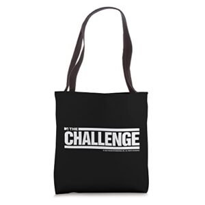 The Challenge Tote Bag