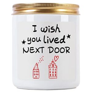 lavender scented candles – i wish you lived next door – best friendship gifts for women, christmas birthday gifts for friends female mom wife -going away gifts for friends moving