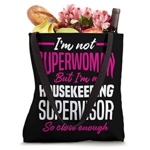 Cleaning Housekeeper Funny Housekeeping Supervisor Tote Bag