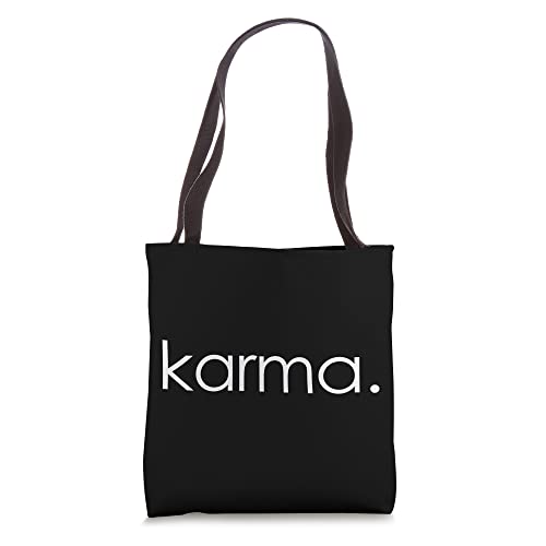 Karma T-Shirt funny saying sarcastic novelty cute cool Tote Bag