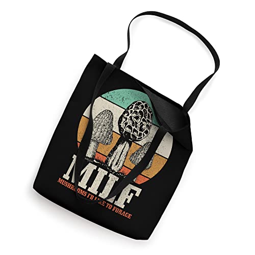 Morel Mushroom Hunting M.I.L.F. Mushrooms I'd Like To Forage Tote Bag