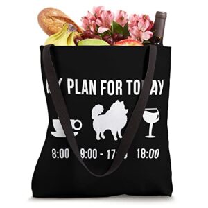 Pet Pomeranian Dog Puppy My Plan For Today Tote Bag