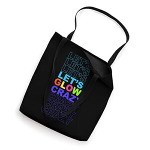 Let's Glow Crazy, in bright colors Dance Wear 80's and 90's Tote Bag