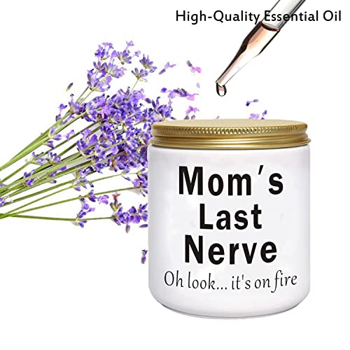 Mothers Day Gifts for Mom from Daughter Son Funny Christmas Birthday Candle Gift Novelty Unique Lavender Scented Soy Candles Moms Last Nerve Oh Look Its On Fire