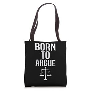 law & justice: born to argue – lawyer tote bag