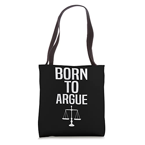 Law & Justice: Born to argue - Lawyer Tote Bag