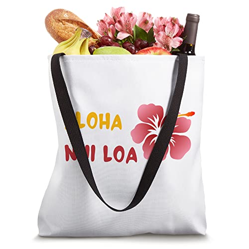 Aloha Nui Loa Hawaiian Saying very much Love/Aloha Flower Tote Bag