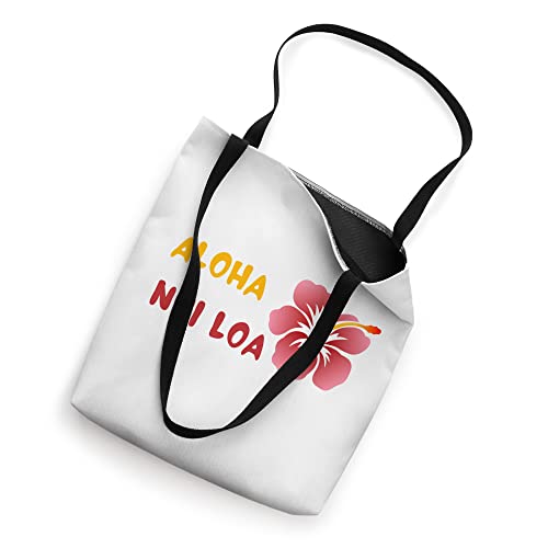 Aloha Nui Loa Hawaiian Saying very much Love/Aloha Flower Tote Bag