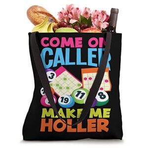 Come On Caller Make Me Holler Bingo Player Bingo Tote Bag