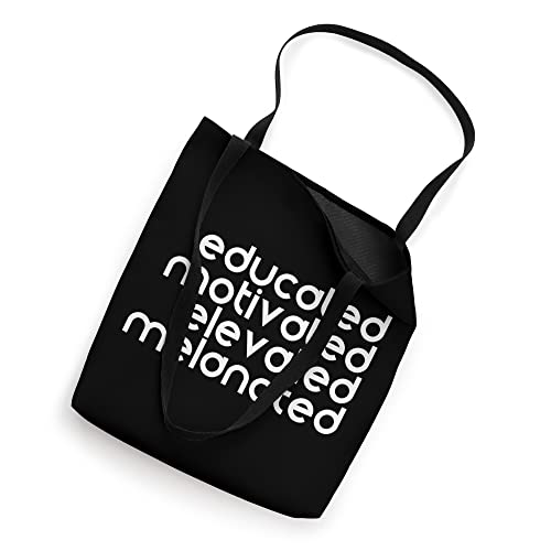 Black History Month Educated Motivated Elevated Melanated Tote Bag