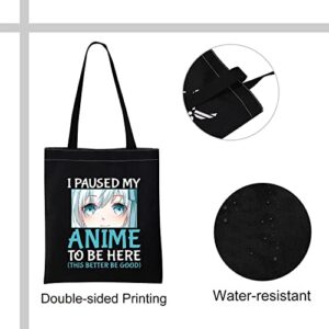 VAMSII Anime Tote Bag I Paused My Anime to be Here Funny Anime Gifts Anime Lover Gifts Shoulder Bag Lover Gifts(Tote Bag 2)