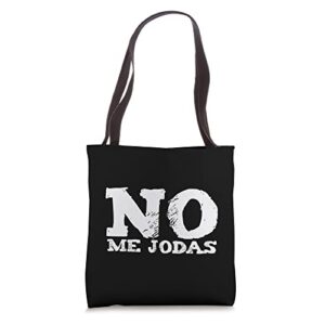 no me jodas funny funny spanish saying quote latino fun tote bag